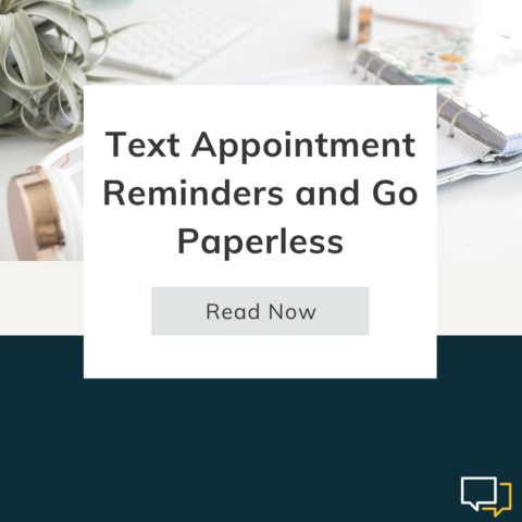 Text Appointment Reminders and Go Paperless - TextBetter